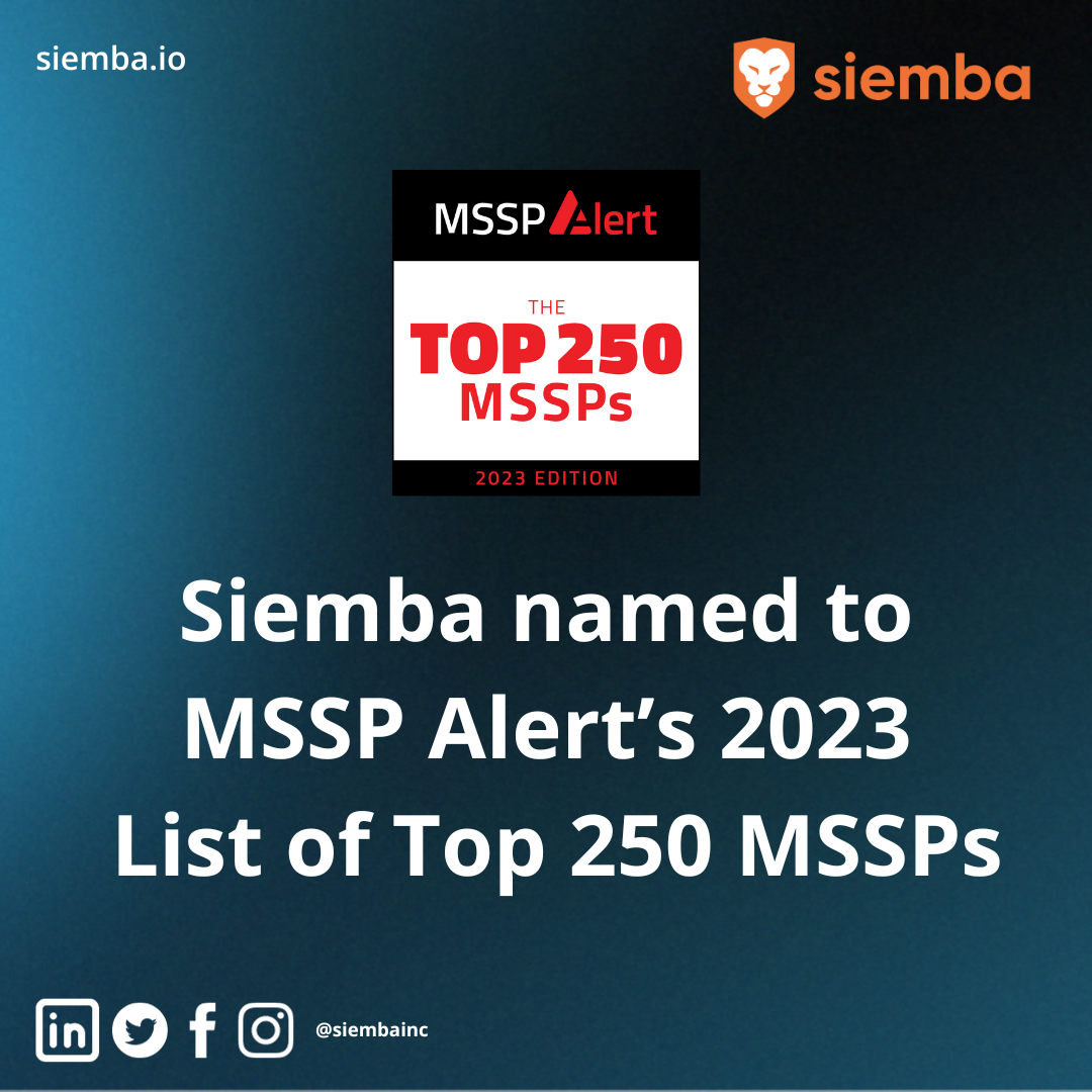 Siemba named in MSSP Global Top 250 Cybersecurity Providers Siemba named in MSSP Global Top 250 Cybersecurity Providers